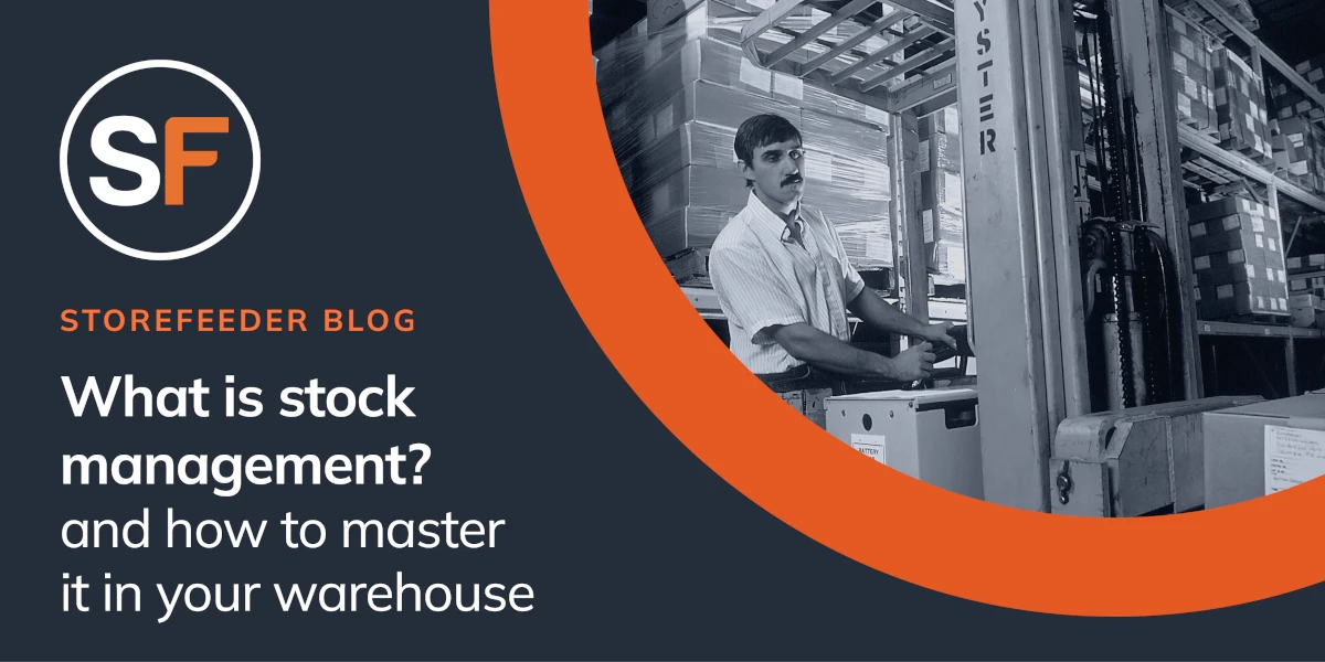 What Is Stock Management? | StoreFeeder